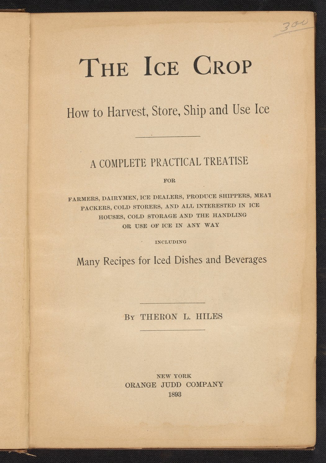 The Ice Crop: How to Harvest, Store, Ship and Use Ice - Science History ...