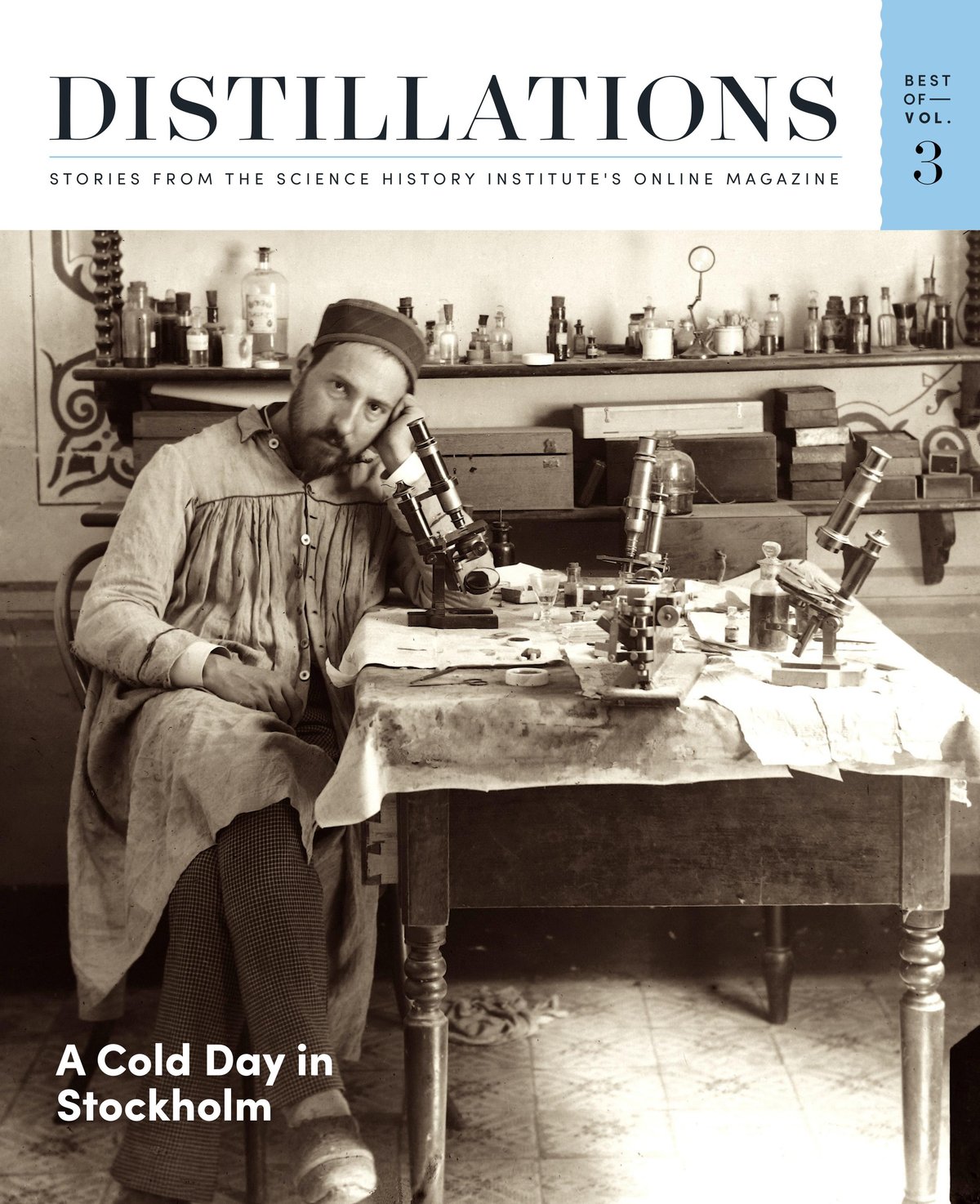 Best of Distillations Magazine, Volume 3 - Science History Institute ...