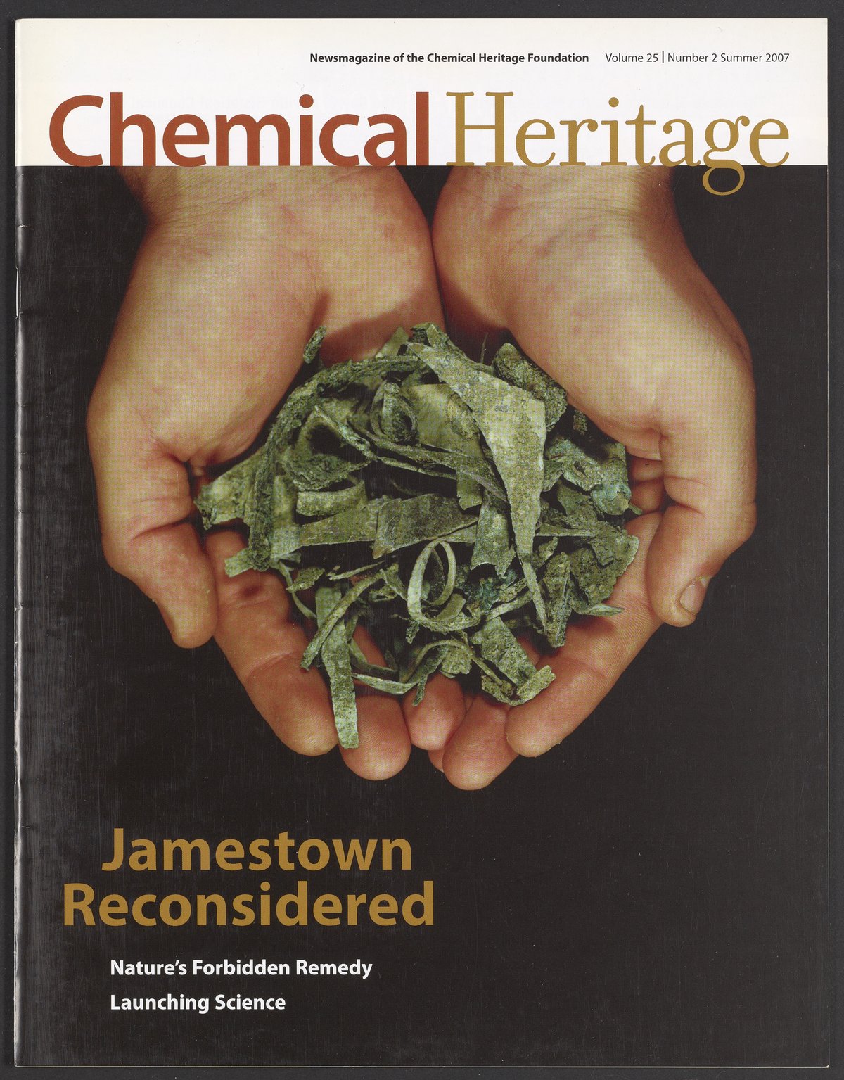 Chemical Heritage, Volume 25 Number 2 - Science History Institute Digital Collections