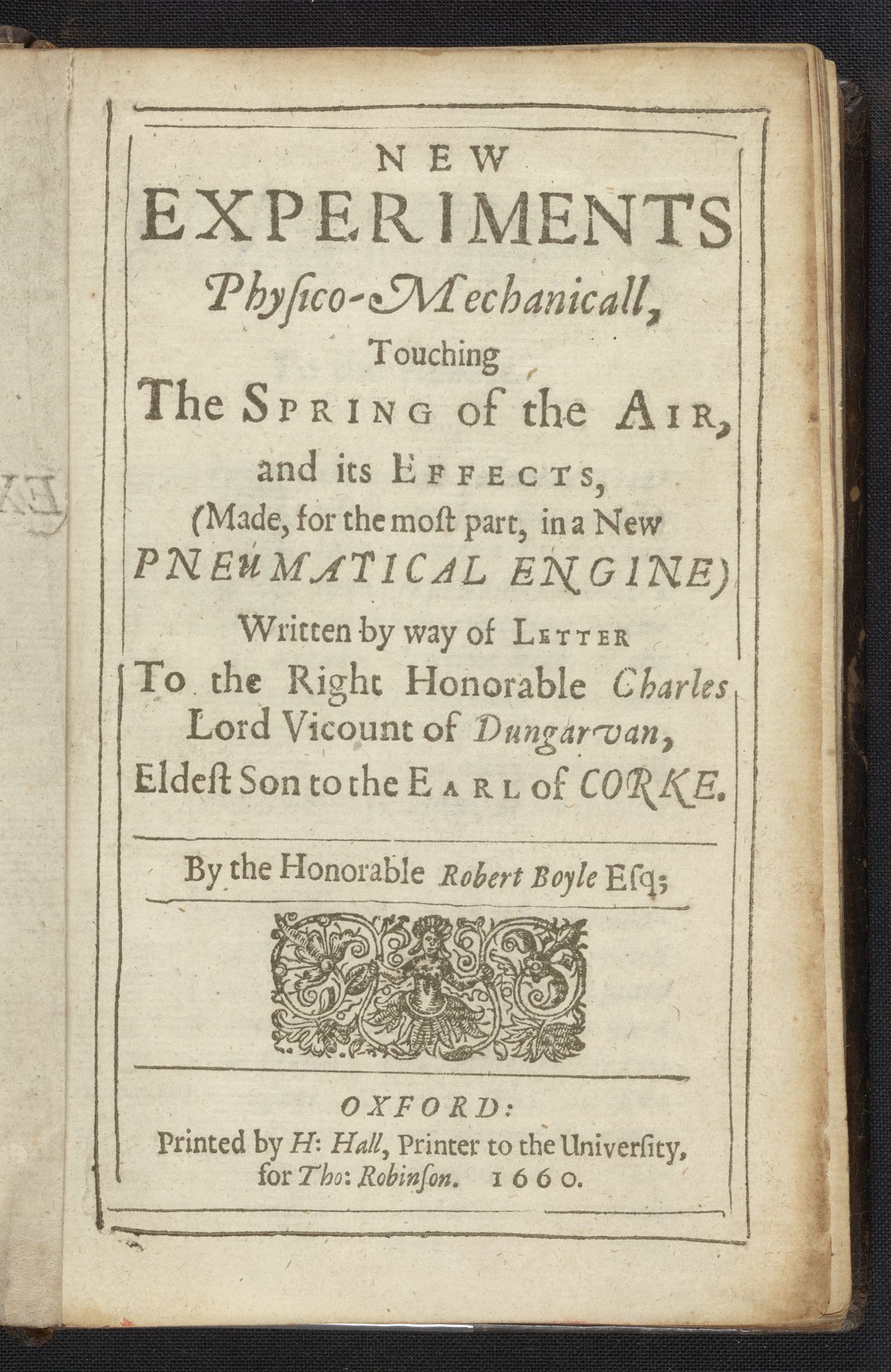 New Experiments Physico-Mechanicall, Touching the Spring of the Air ...