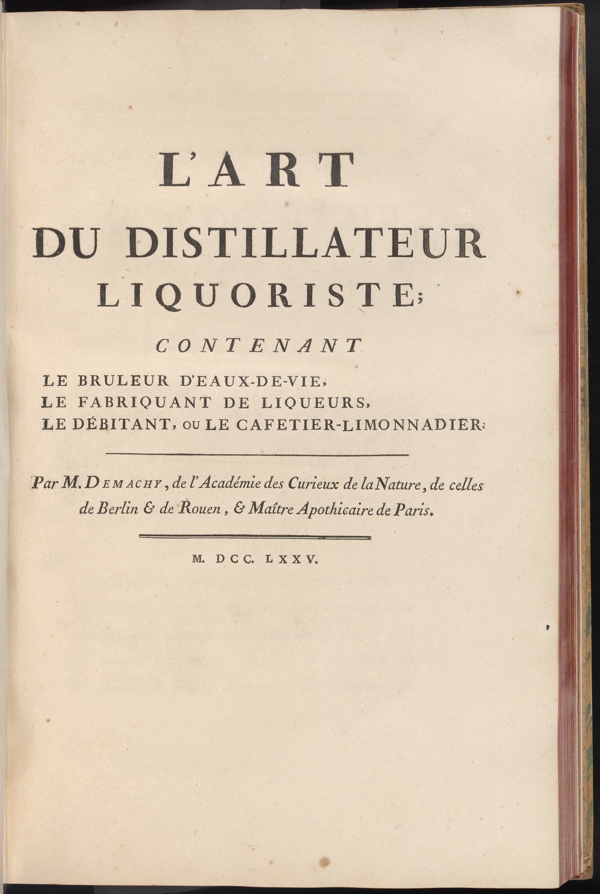 L'art du Distillateur Liquoriste: Contenant le Bruleur d'Eaux-de-vie ...