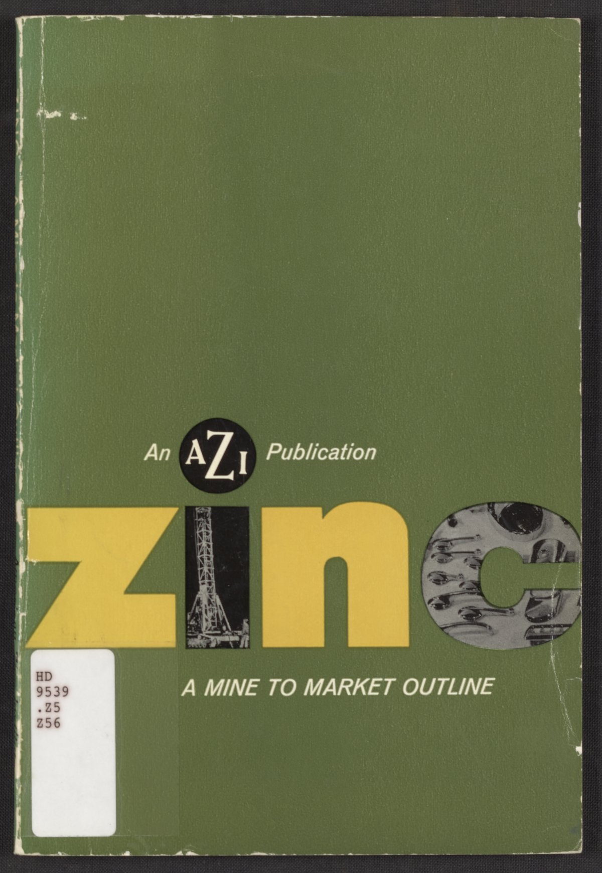 Zinc : A Mine to Market Outline - Science History Institute Digital ...