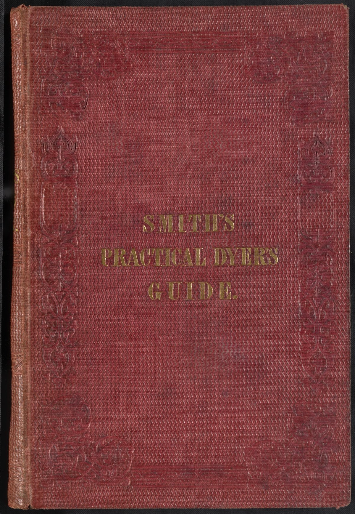 The Practical Dyer's Guide - Science History Institute Digital Collections