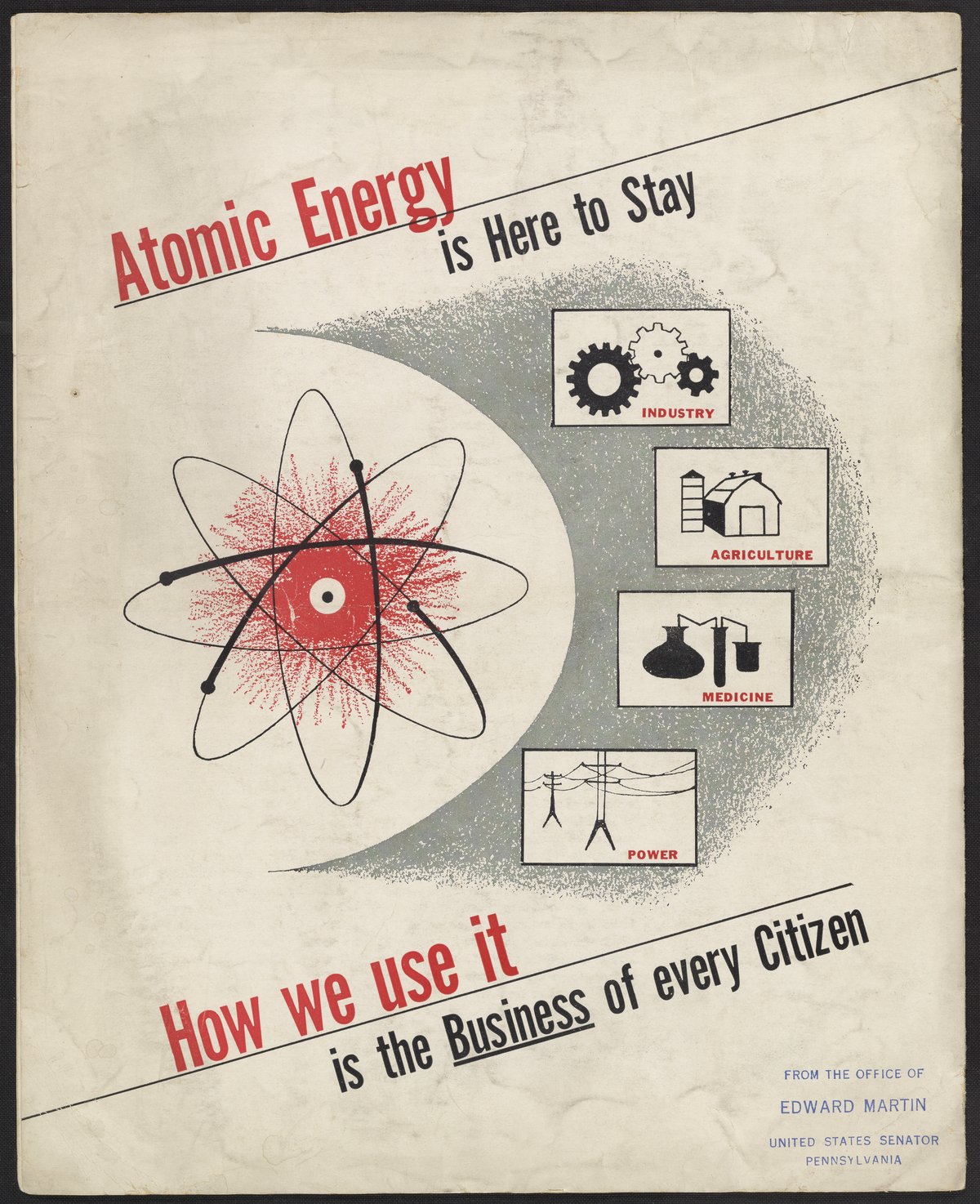 Atomic Energy is Here to Stay: How We Use it is the Business of Every ...