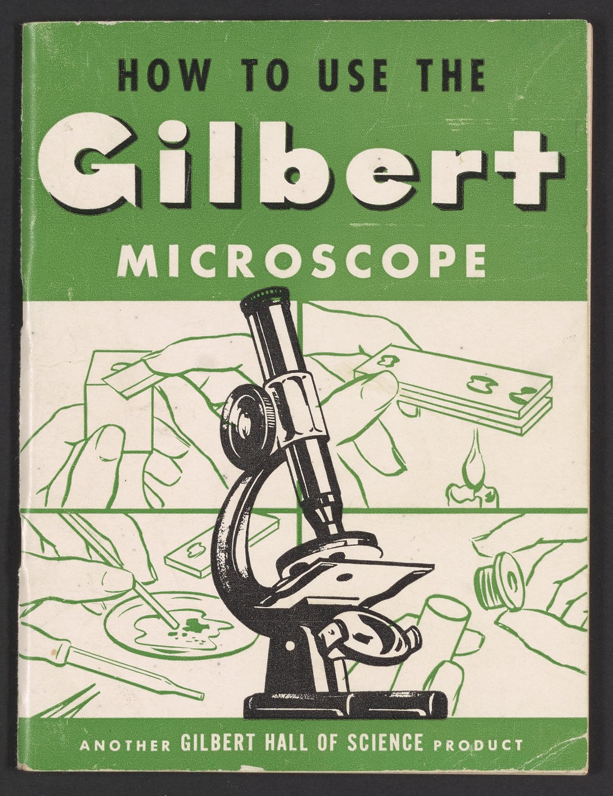 How to Use the Gilbert Microscope - Science History Institute Digital ...