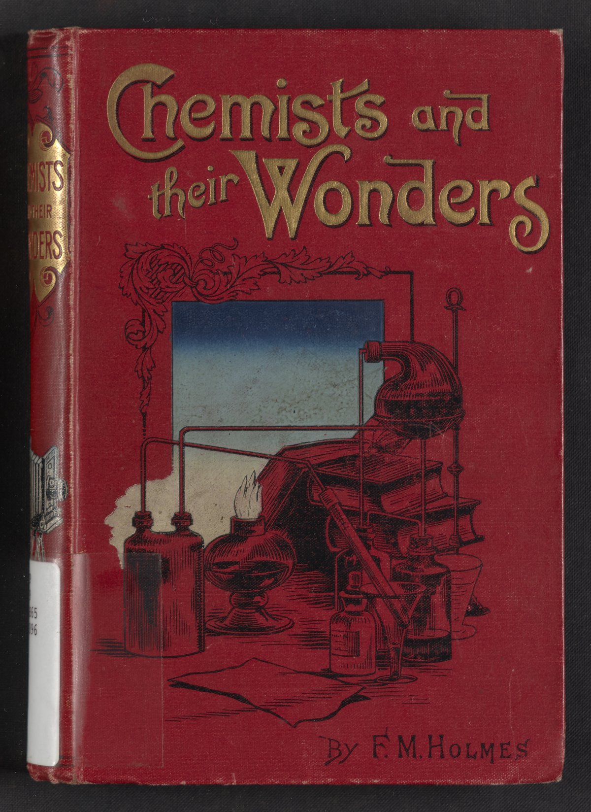 Chemists and Their Wonders: The Story of the Application of Chemistry ...