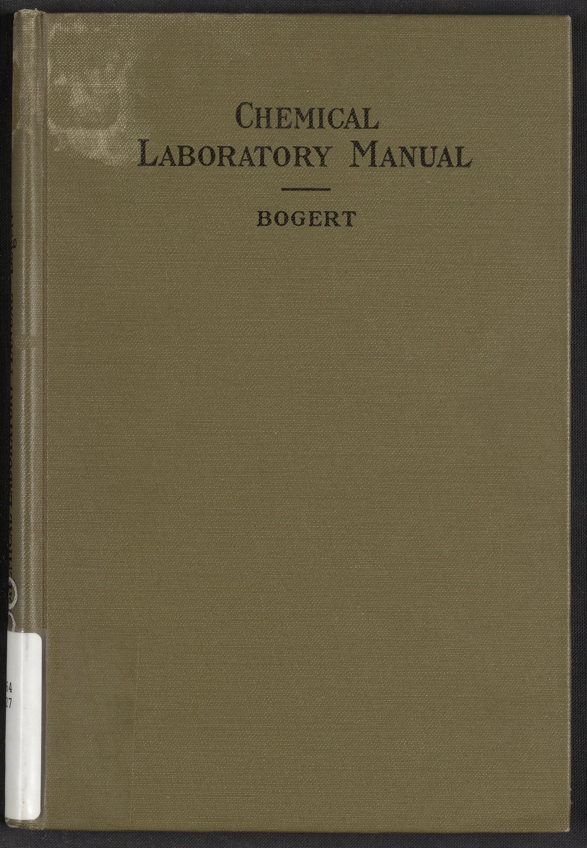 Chemical Laboratory Manual, prepared to accompany Bogert's ...