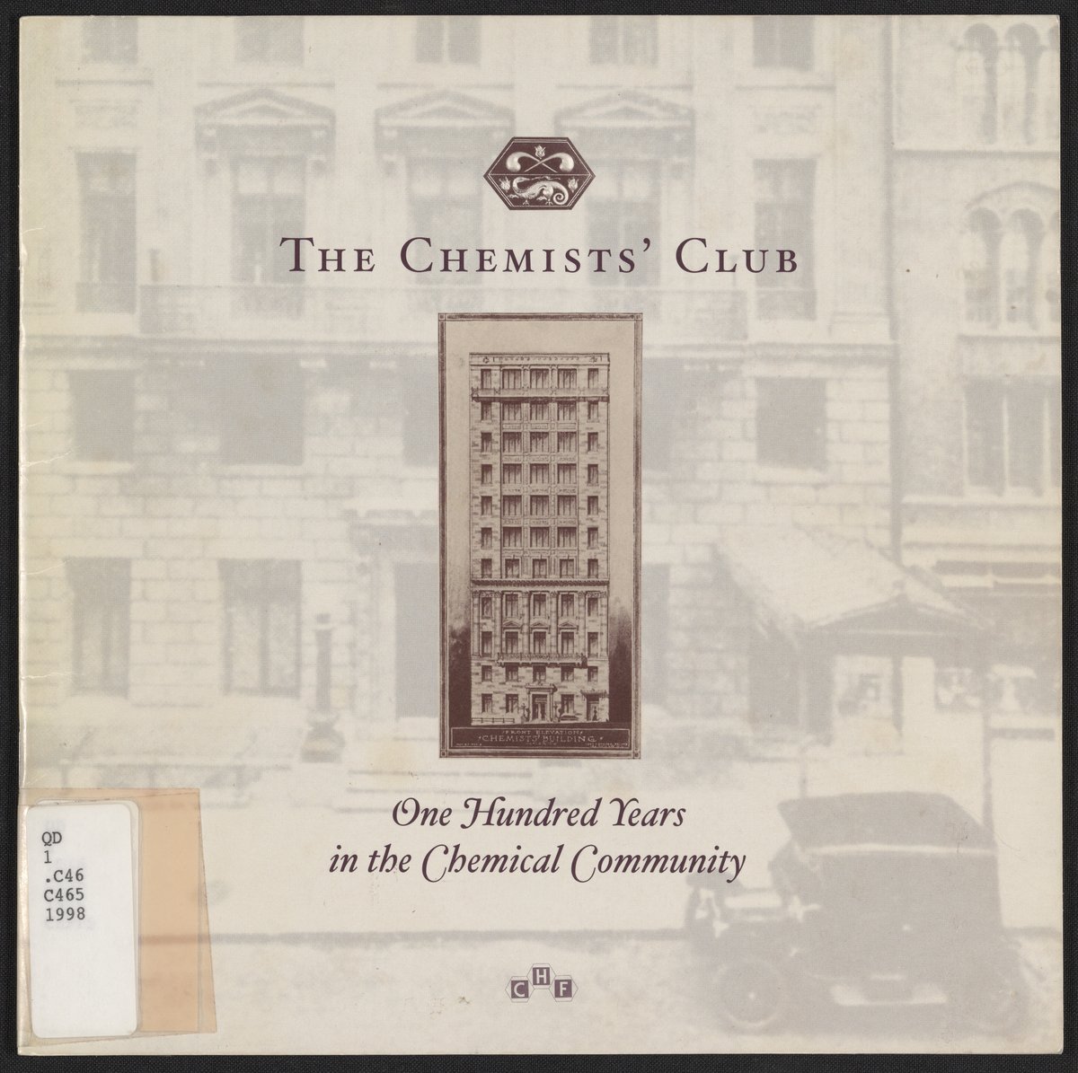 The Chemists' Club: One Hundred Years in the Chemical Community ...