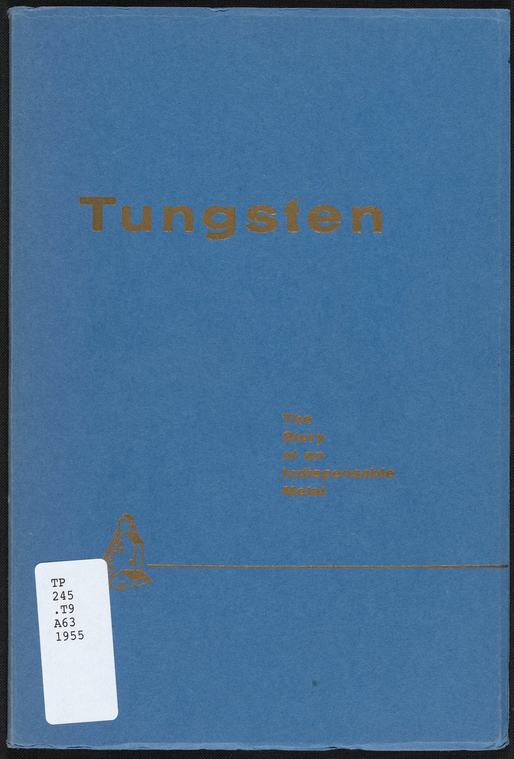 Tungsten, the Story of an Indispensable Metal - Science History ...