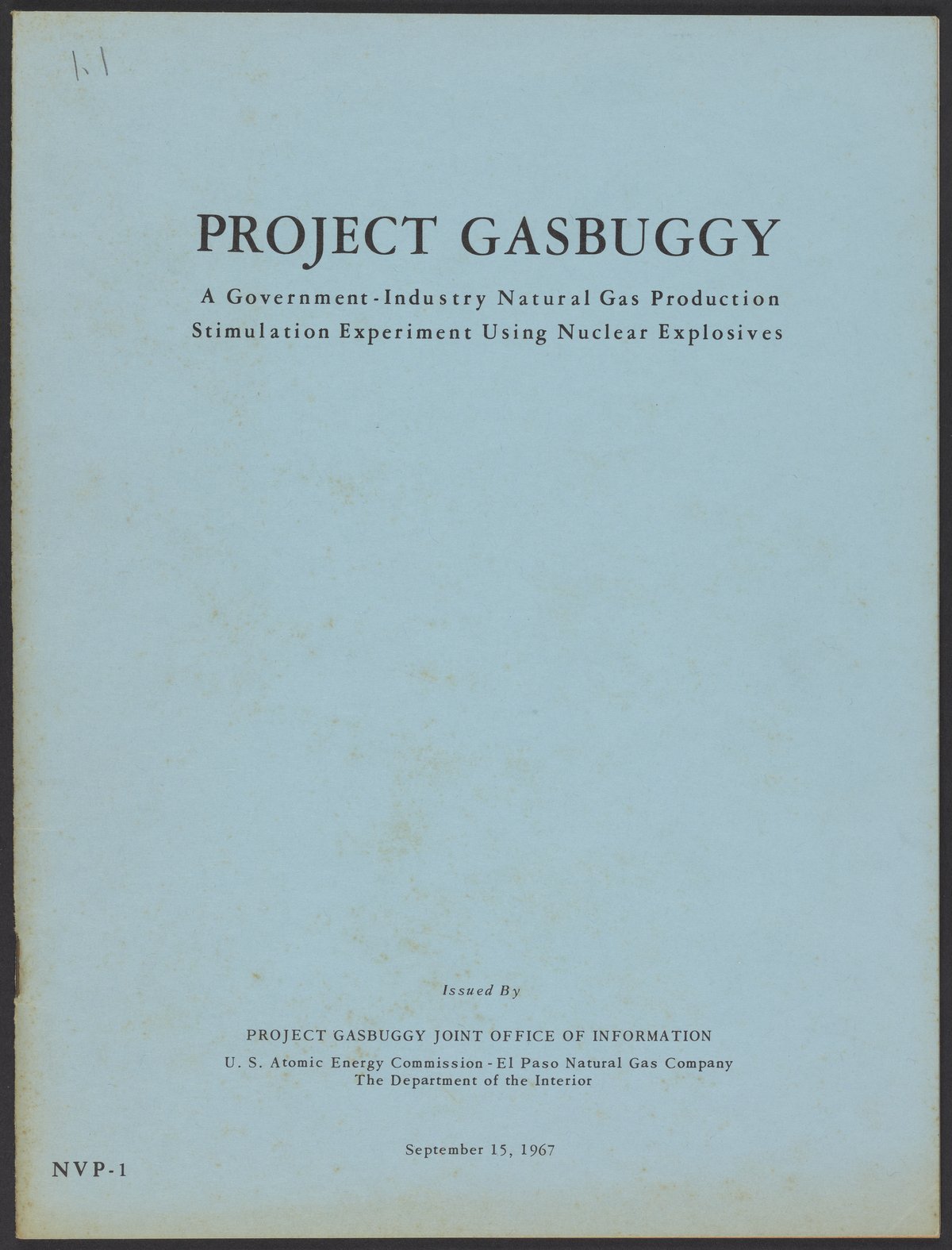 Project Gasbuggy: A Government-Industry Natural Gas Production ...